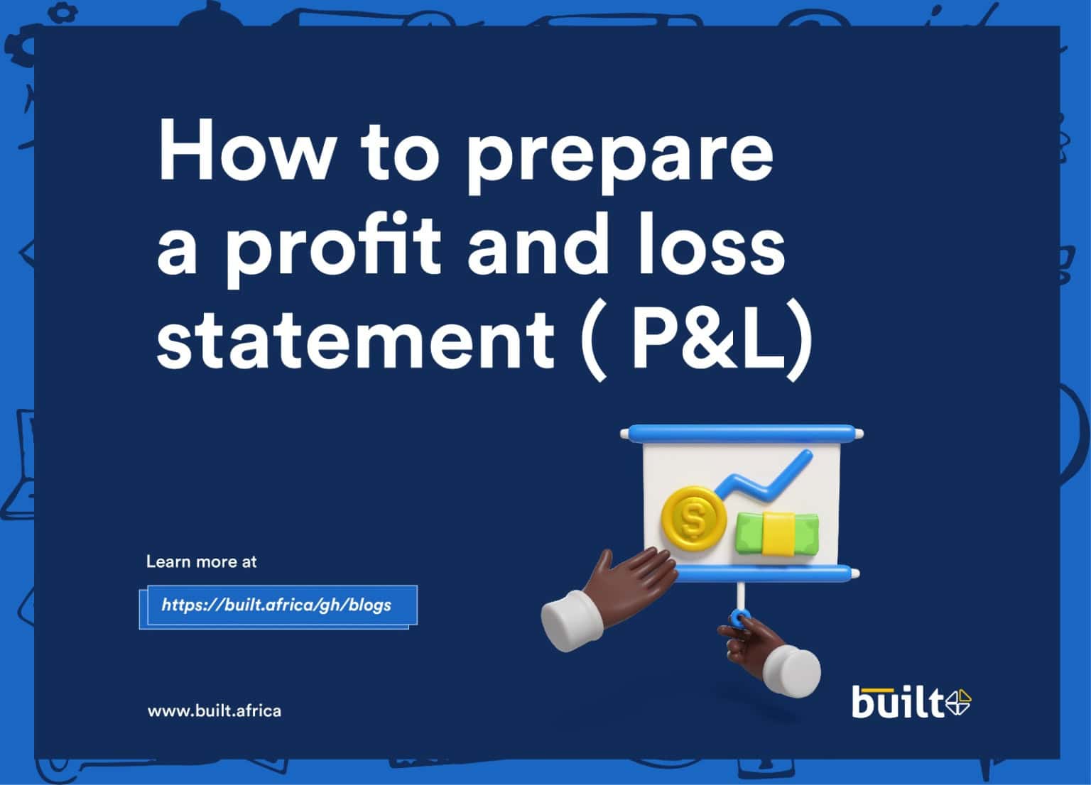 How to Prepare a Profit and Loss Statement ( P&L) - Builders Blog