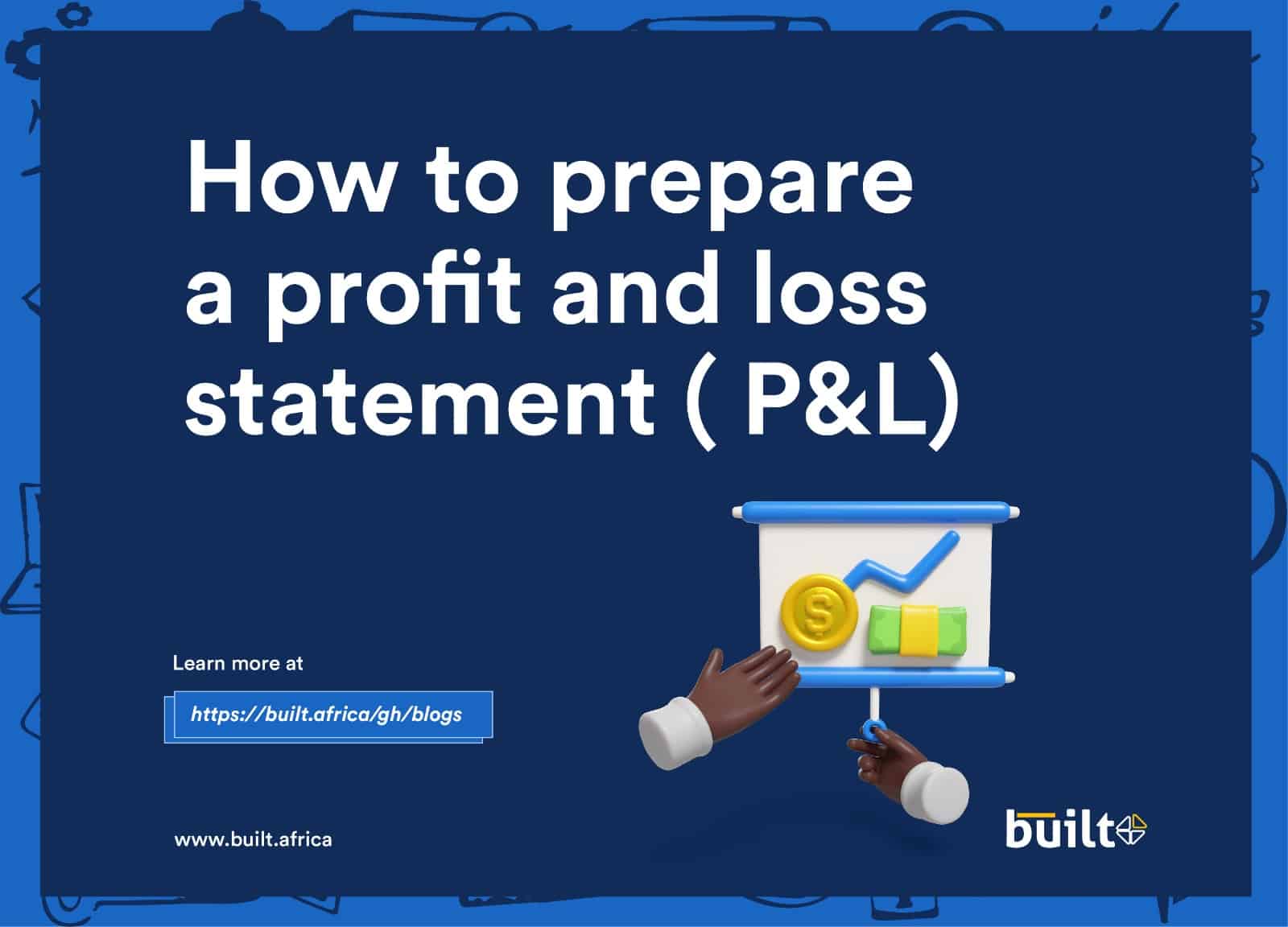 How to Prepare a Profit and Loss Statement ( P&L) - Builders Blog
