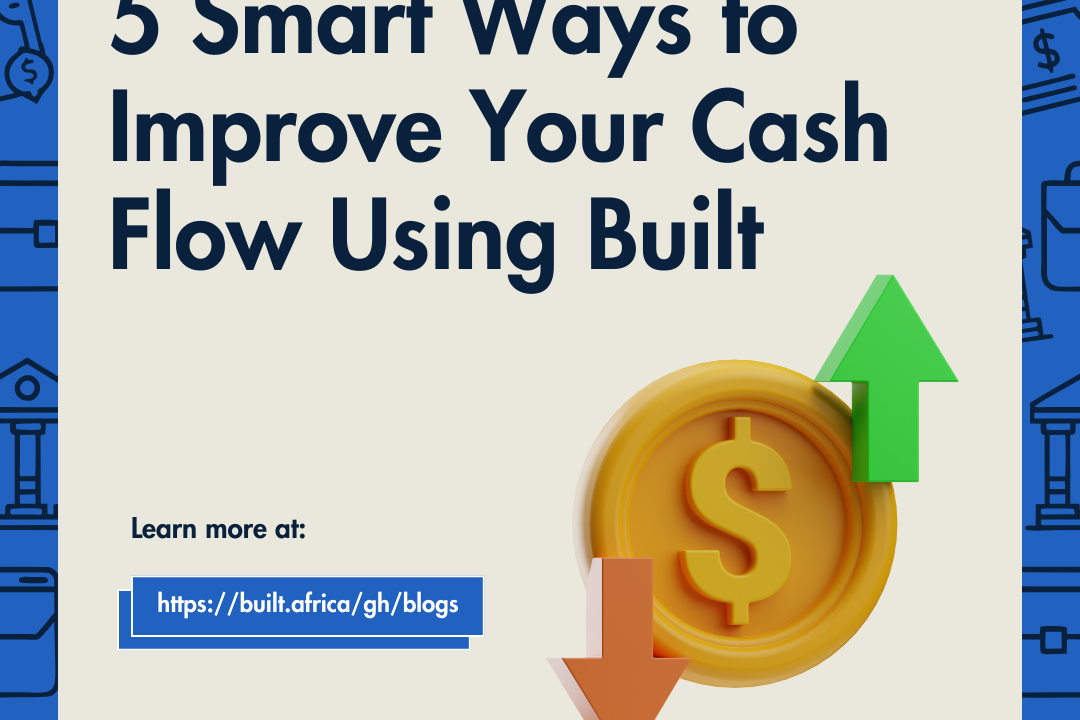 5 Smart Ways to Improve Your Cash Flow Using Built - Builders Blog