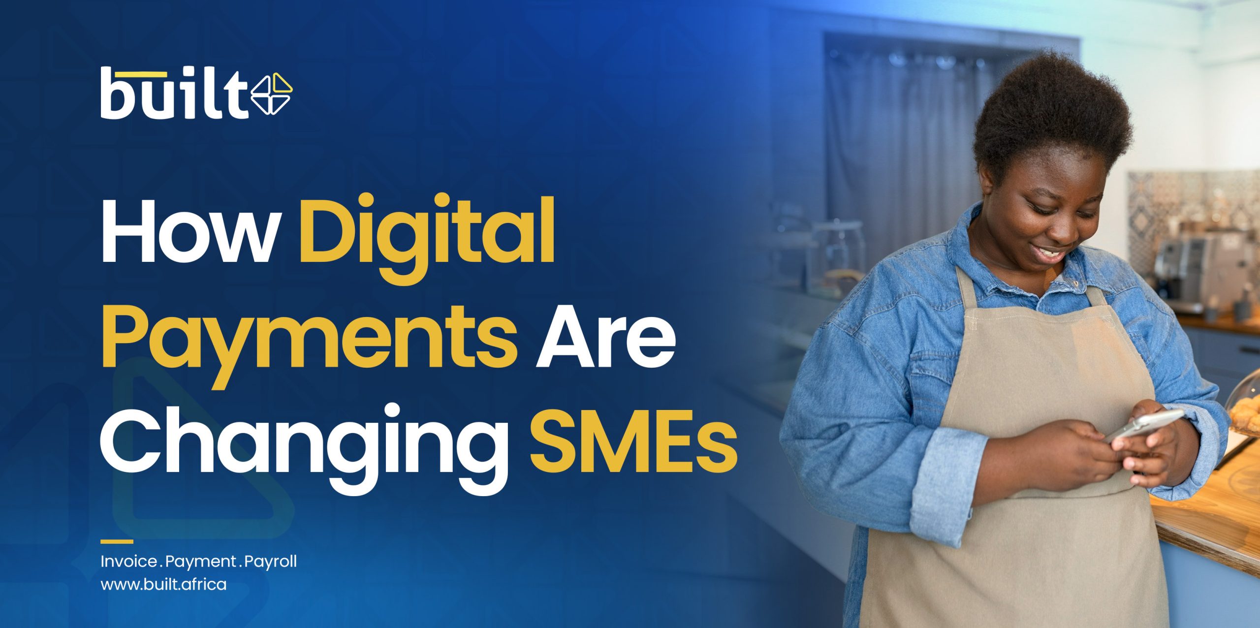 How Digital Payments are Changing SMEs - Builders Blog